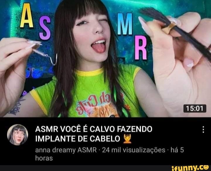 ASMR VOCÊ É CALVO FAZENDO IMPLANTE DE CABELO anna dreamy ASMR 24 mil ...