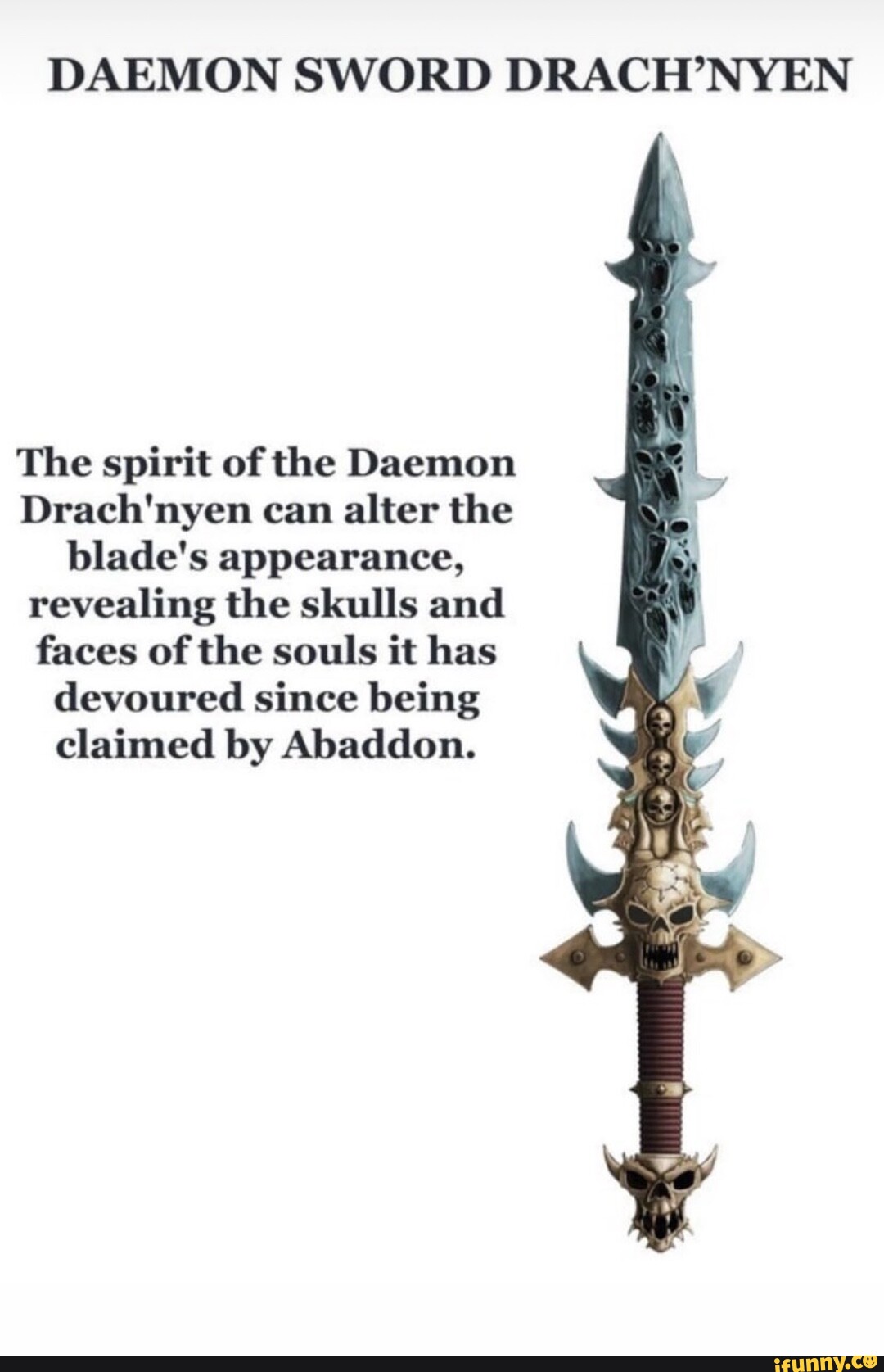 DAEMON SWORD DRACH'NYEN The spirit of the Daemon Drach'nyen can alter ...