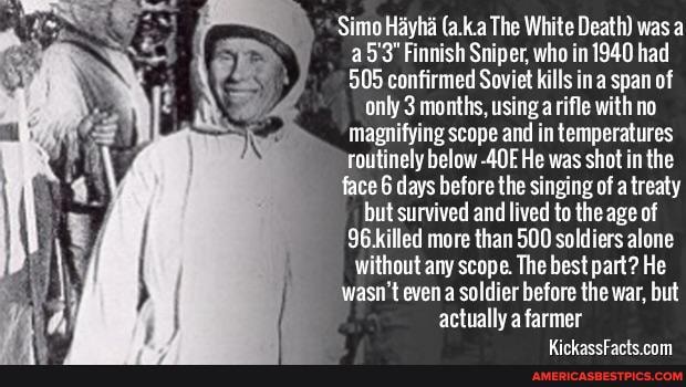 'Simo Hayha (a.k.a The White Death) was a a5'3" Finnish Sniper, who in ...