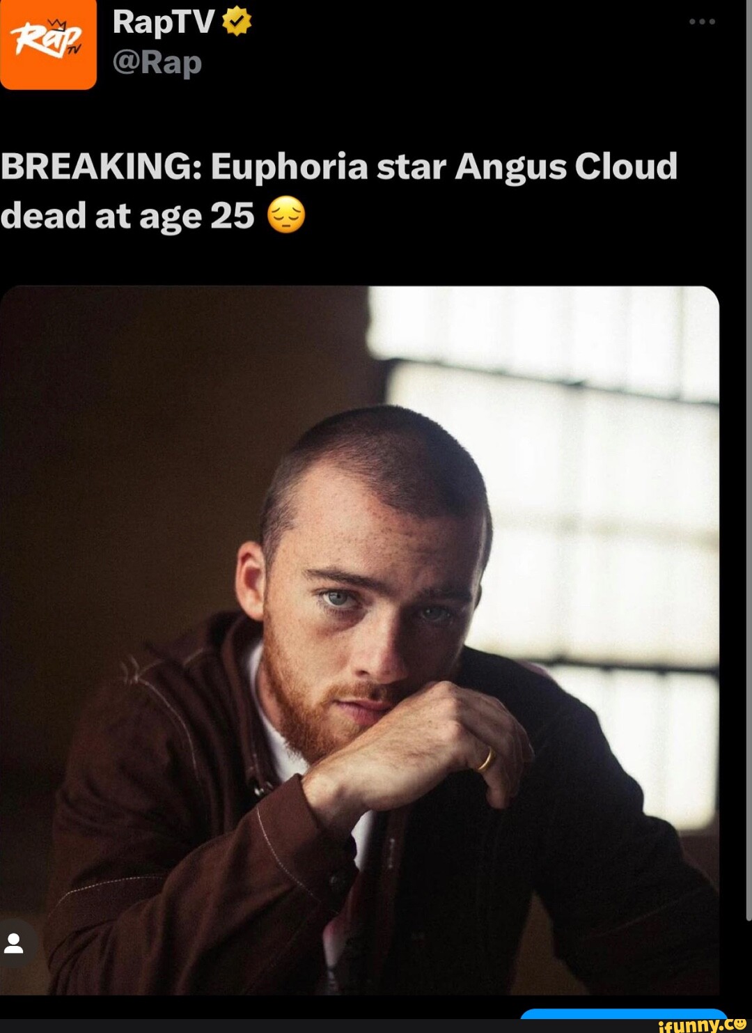 @Rap BREAKING: Euphoria star Angus Cloud dead at age 25 po - iFunny