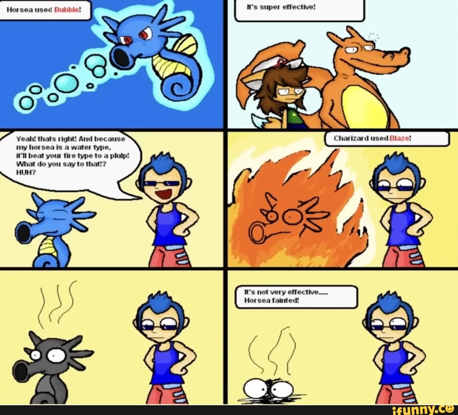 It's not very effective..... Horsea fainted! - iFunny