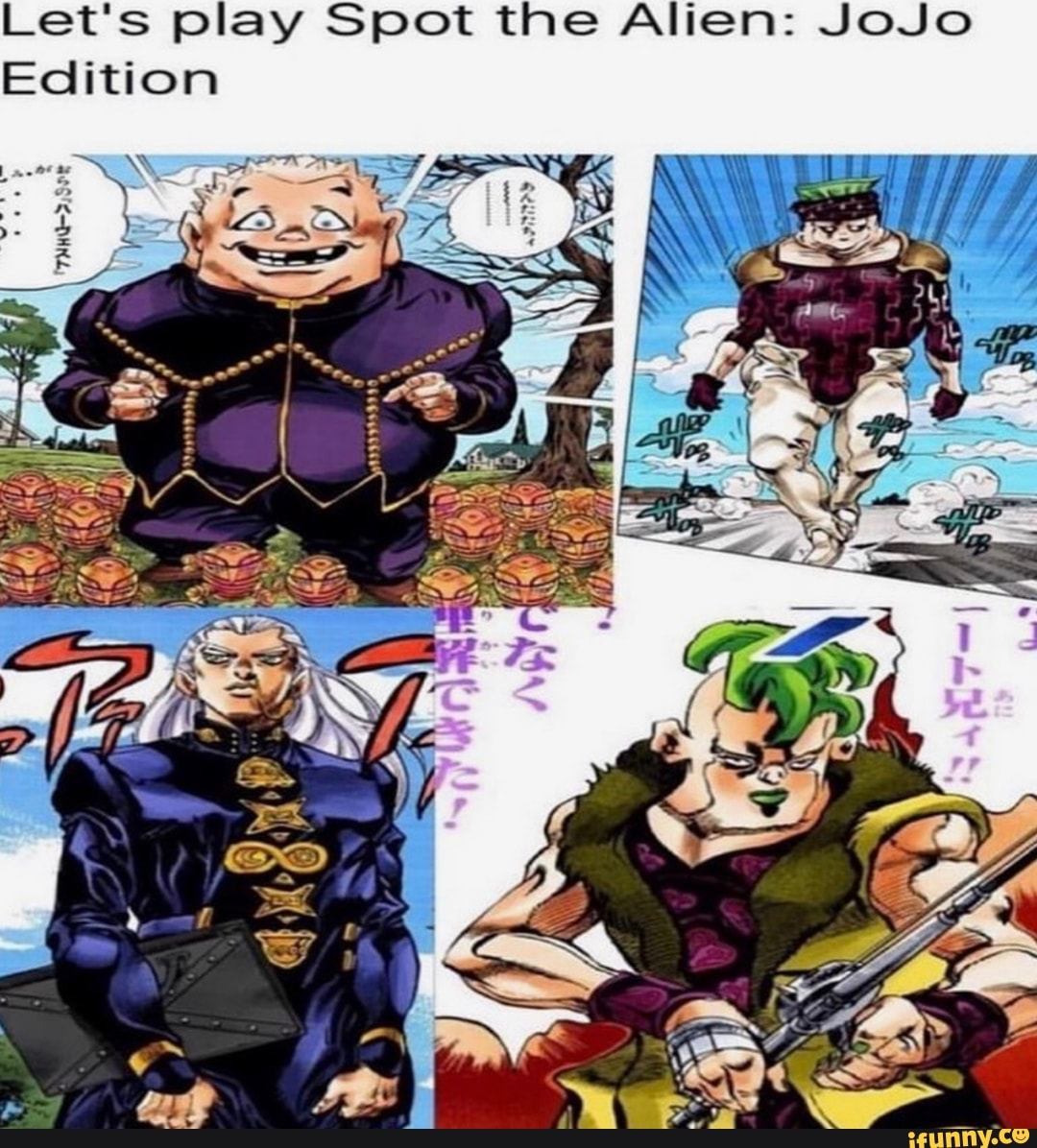 Let's play Spot the Alien: JoJo Edition - iFunny