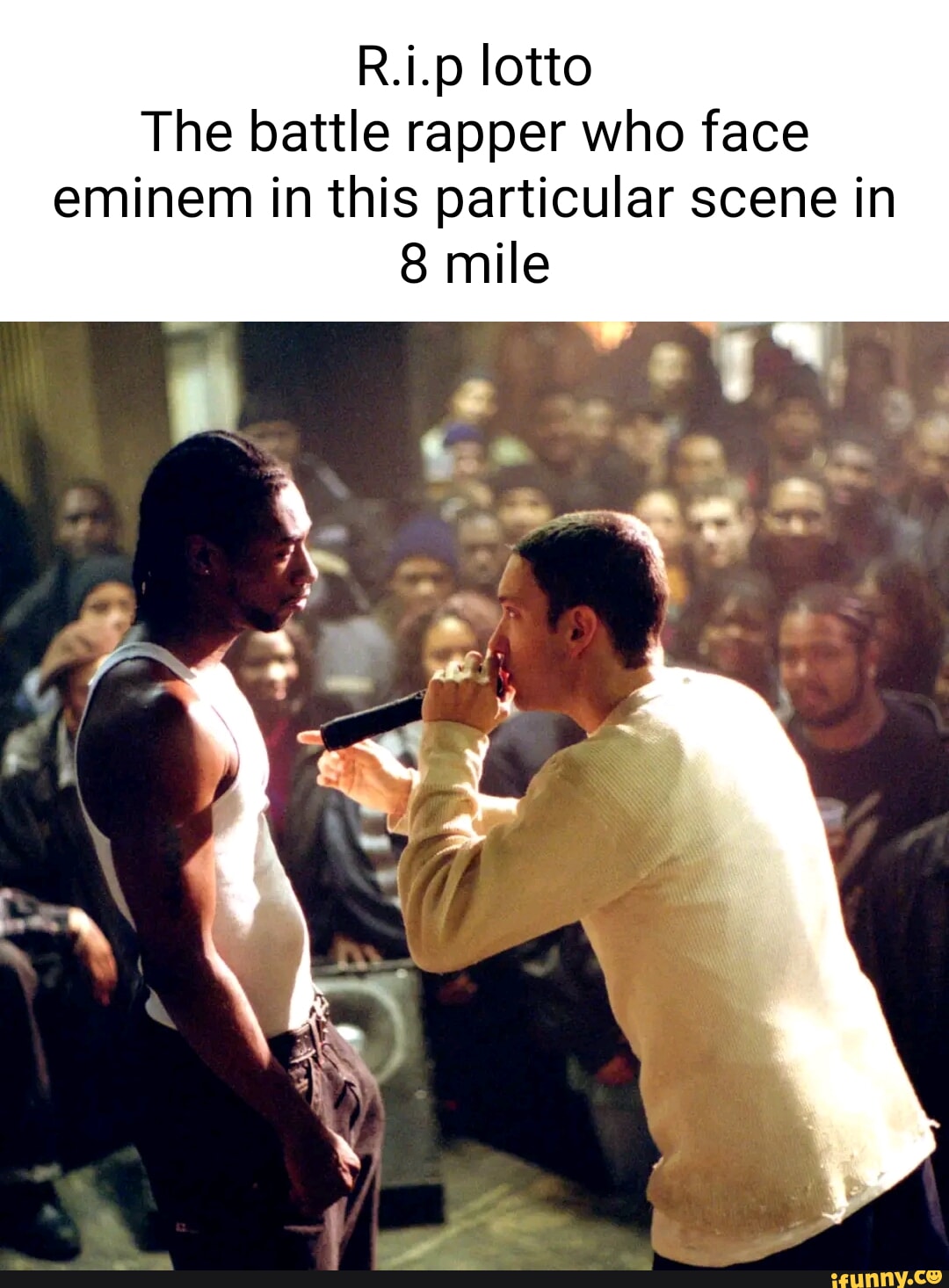 R.i.p lotto The battle rapper who face eminem in this particular scene ...