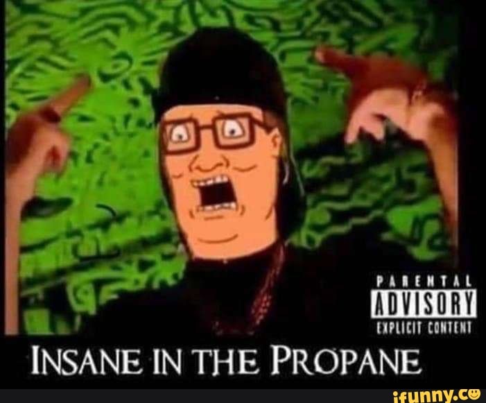 CAPLICIT CONTENT INSANE IN THE PROPANE - iFunny Brazil