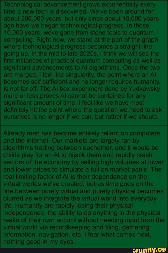 Technological advancement grows exponentially every time a new tech is ...