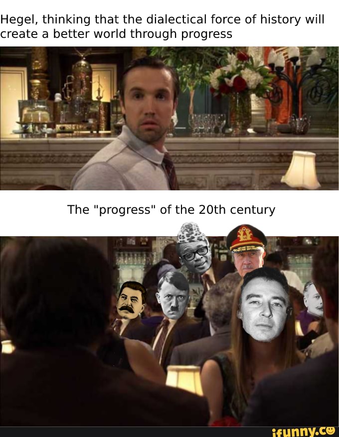 Hegel memes. Best Collection of funny Hegel pictures on iFunny