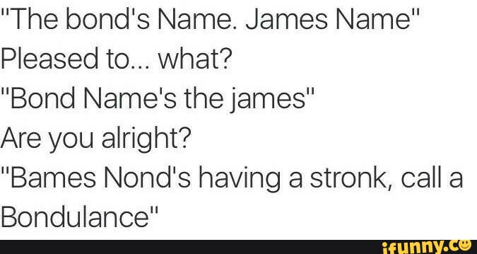Bondulance memes. Best Collection of funny Bondulance pictures on iFunny