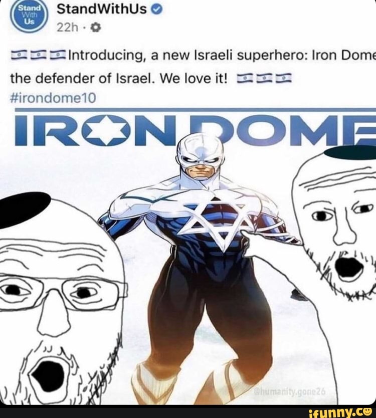 Introducing, a new Israeli superhero: Iron Dome StandWithUs the ...