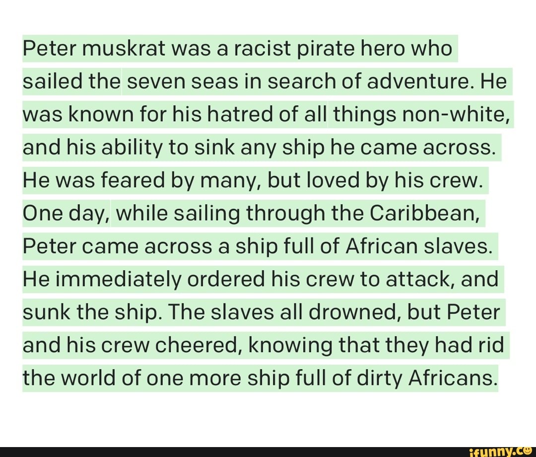 Peter muskrat was a racist pirate hero who sailed the seven seas in ...