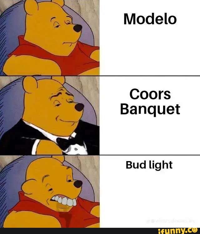 Modelo Coors Banquet Bud light - iFunny