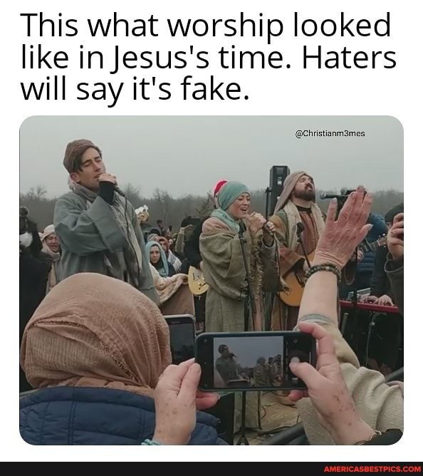 This what worship looked like in Jesus's time. Haters will say it's ...