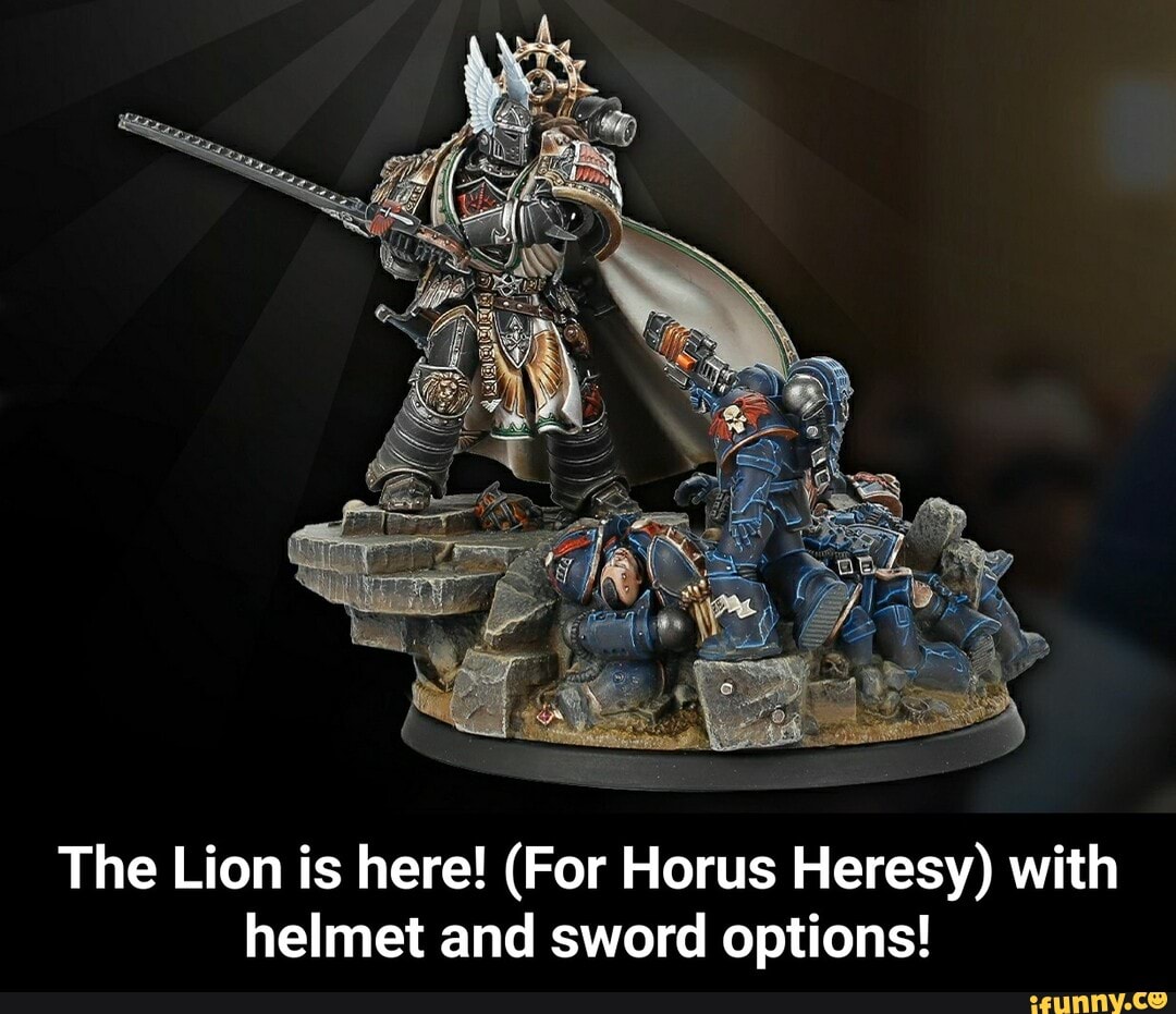 The Lion is here! (For Horus Heresy) with helmet and sword options ...