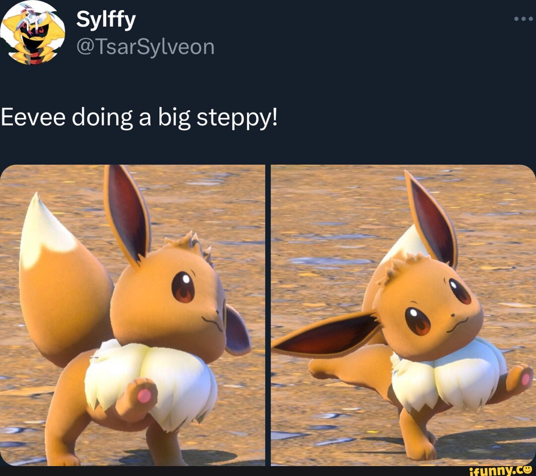 Eevee doing a big steppy! - iFunny