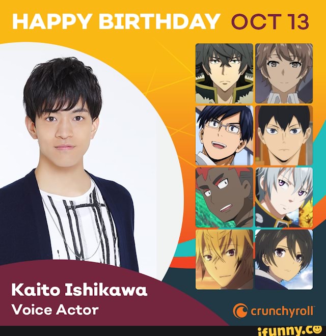 HAPPY BIRTHDAY Kaito Ishikawa Voice Actor - iFunny