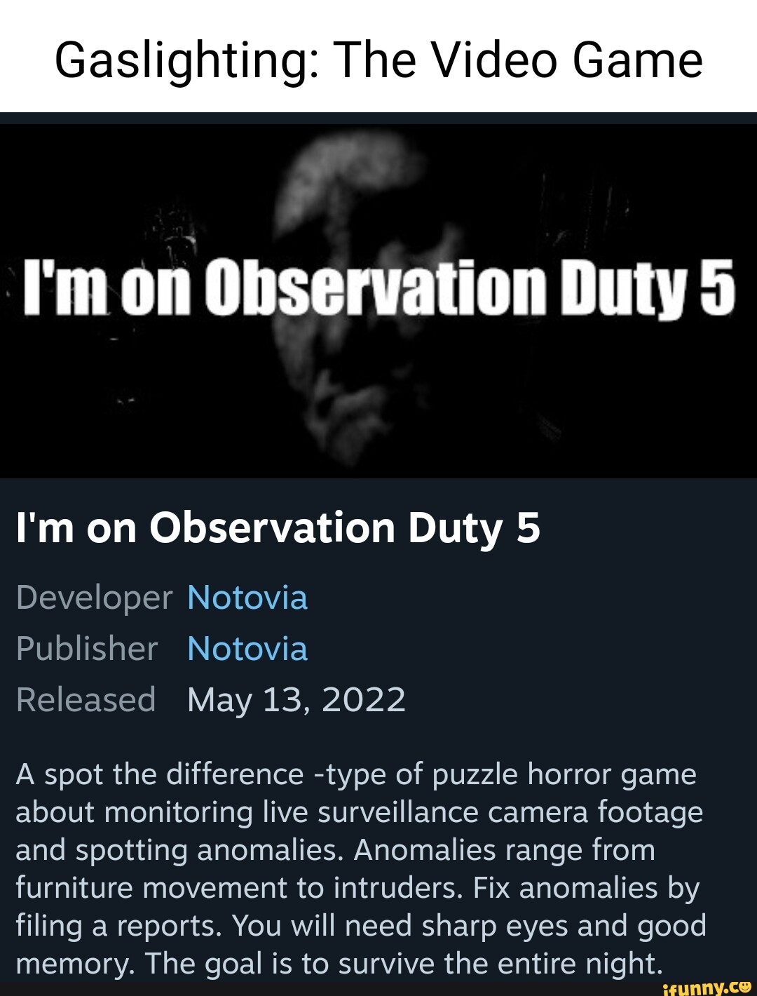 Gaslighting: The Video Game I'm on Observation Duty 5 I'm on ...