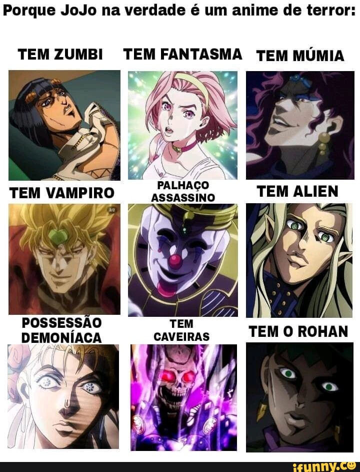 Porque JoJo na verdade é um anime de terror: TEM ZUMBI TEM FANTASMA TEM ...