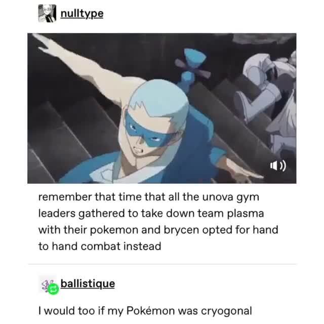 Remember that time that all the unova gym leaders gathered to take down ...