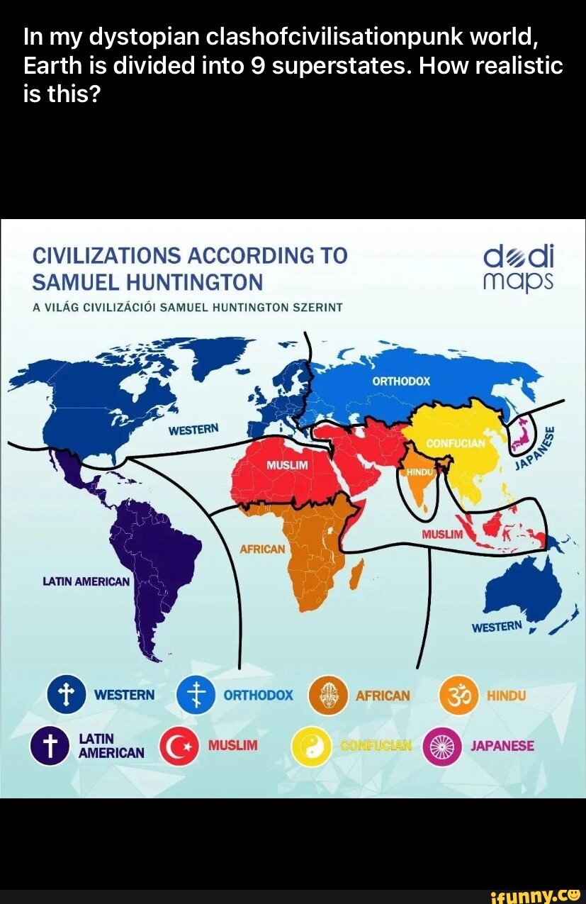 In my dystopian clashofcivilisationpunk world, Earth is divided into 9 ...