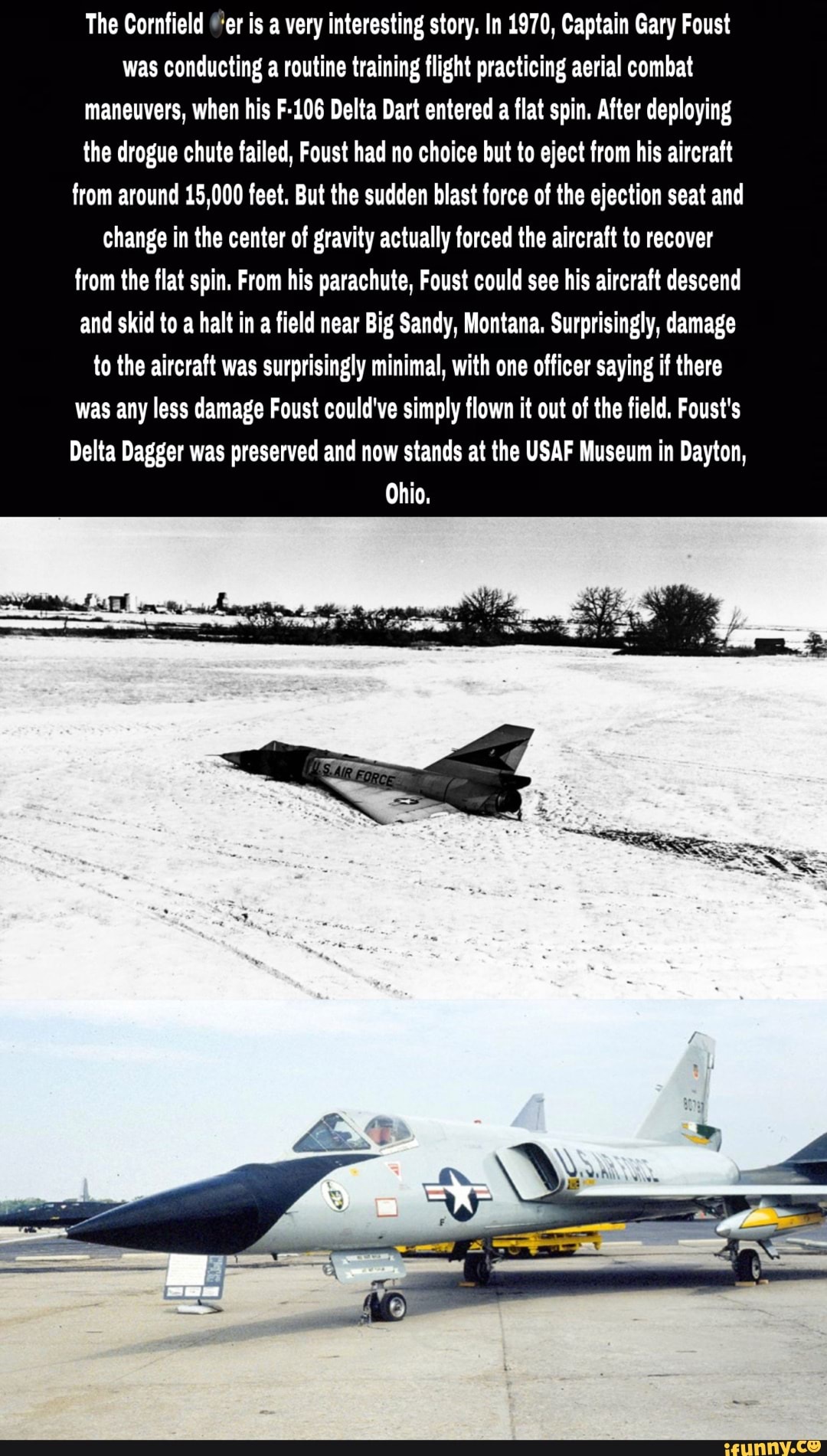 The Cornfield er is a very interesting story. In 1970, Captain Gary ...