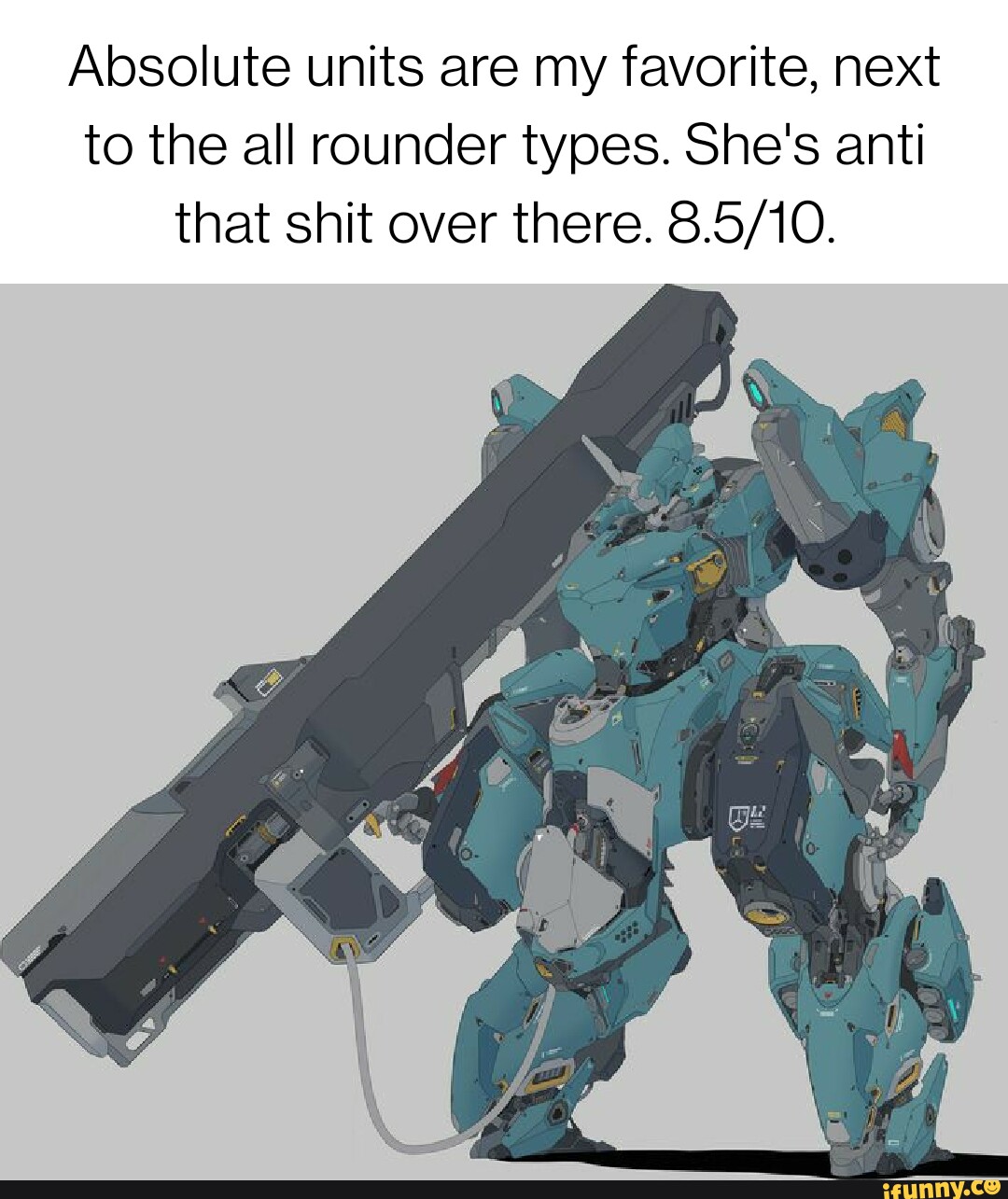 Absolute units are my favorite, next to the all rounder types. She's ...
