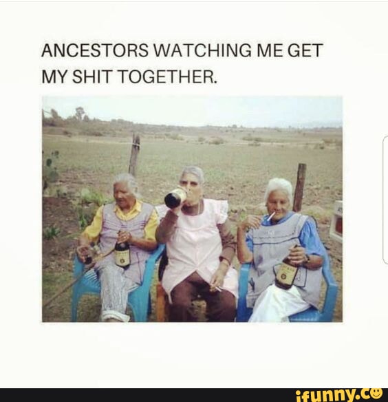 Ancestors memes. Best Collection of funny Ancestors pictures on iFunny