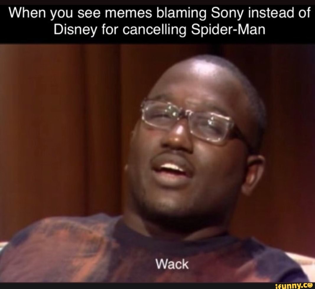 When you see memes blaming Sony instead of Disney for cancelling Spider ...