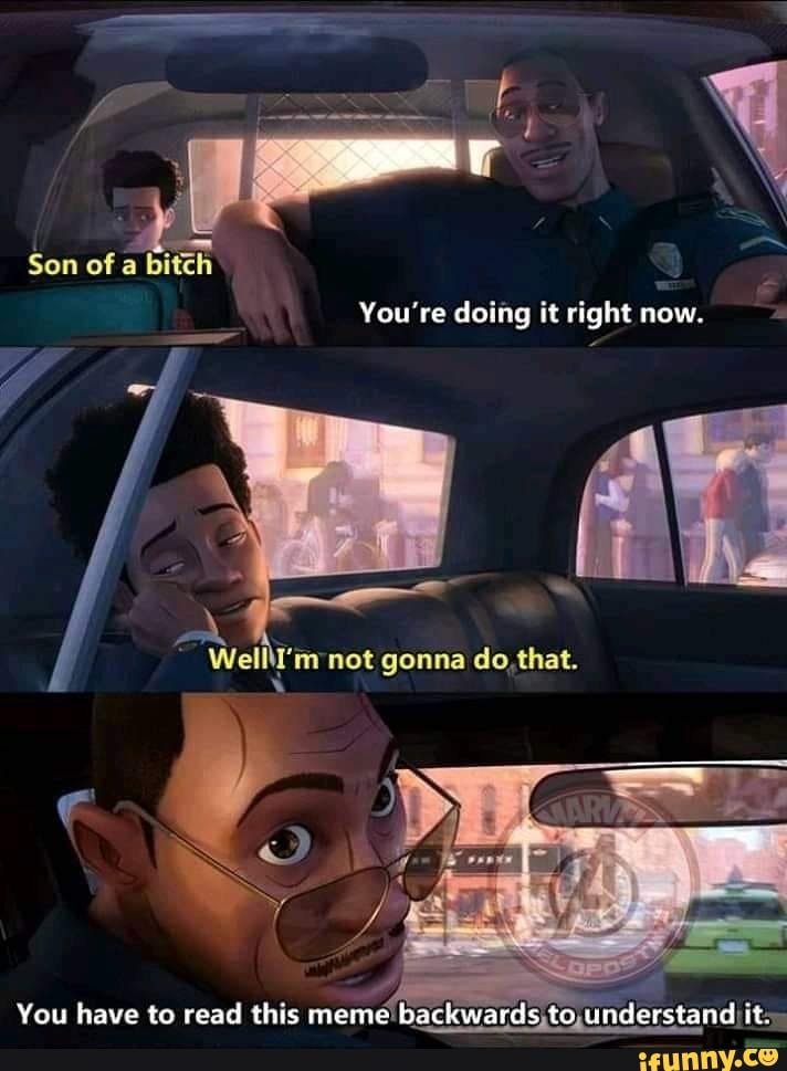 You have to read this meme backwards.to,u’nderstan - iFunny