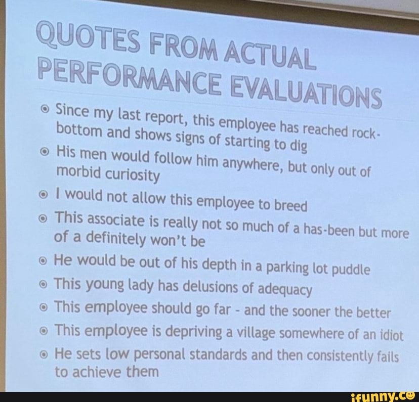 QUOTES FROM ACTUAL PERFORMANCE EVALUATIONS Since my bottom last and ...