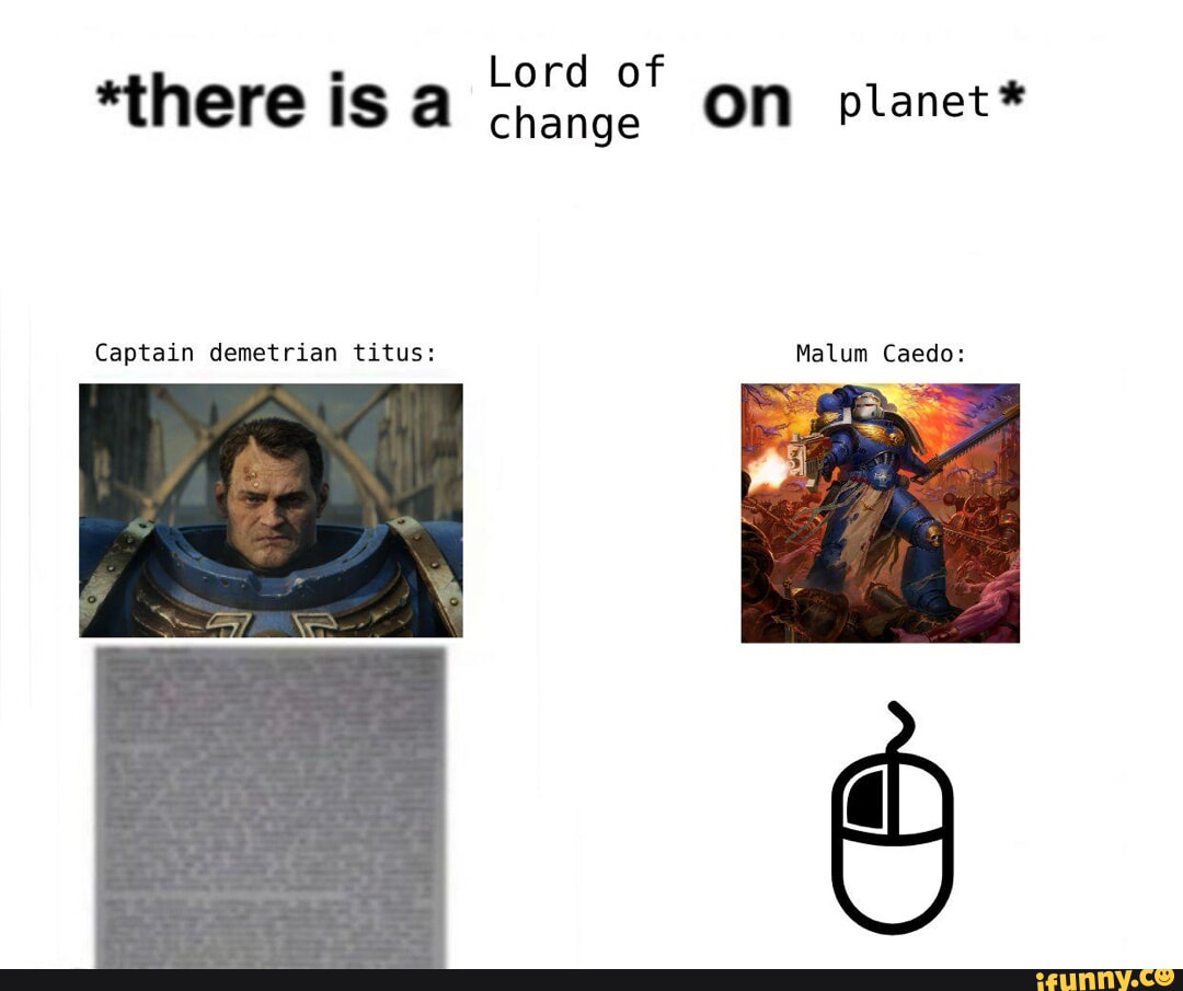 Lord of *there iS @ change OM planet* Captain demetrian titus: Malum ...