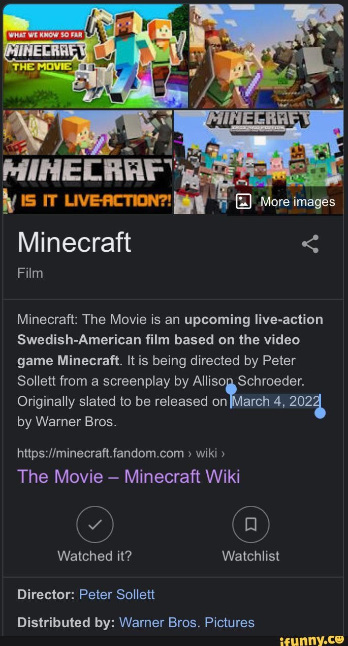 More images Minecrart Film Minecraft: The Movie is an upcoming live ...