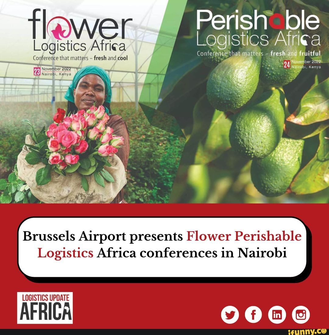 Brussels Airport presents Flower Perishable Logistics Africa ...