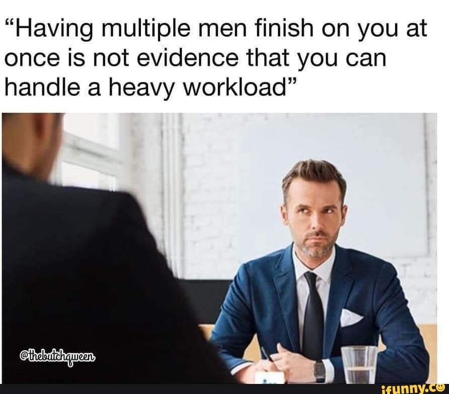 Workload memes. Best Collection of funny Workload pictures on iFunny