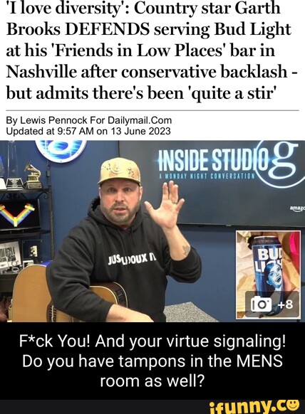 Love diversity Country star Garth Brooks DEFENDS ing Bud Light at his ...