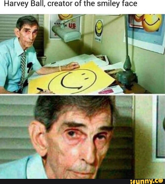 Harvey Ball, creator of the smiley face - iFunny