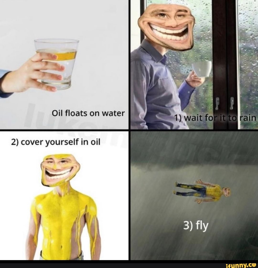 Floats on water ' walt 3) fly 2) cover yourself in oil - iFunny
