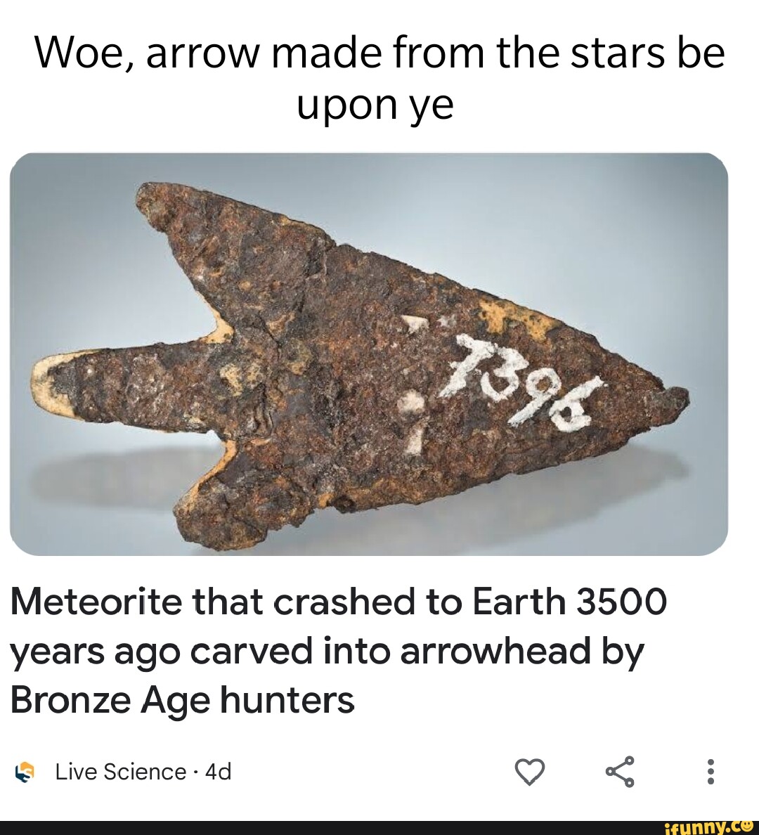 Woe, arrow made from the stars be upon ye Meteorite that crashed to ...