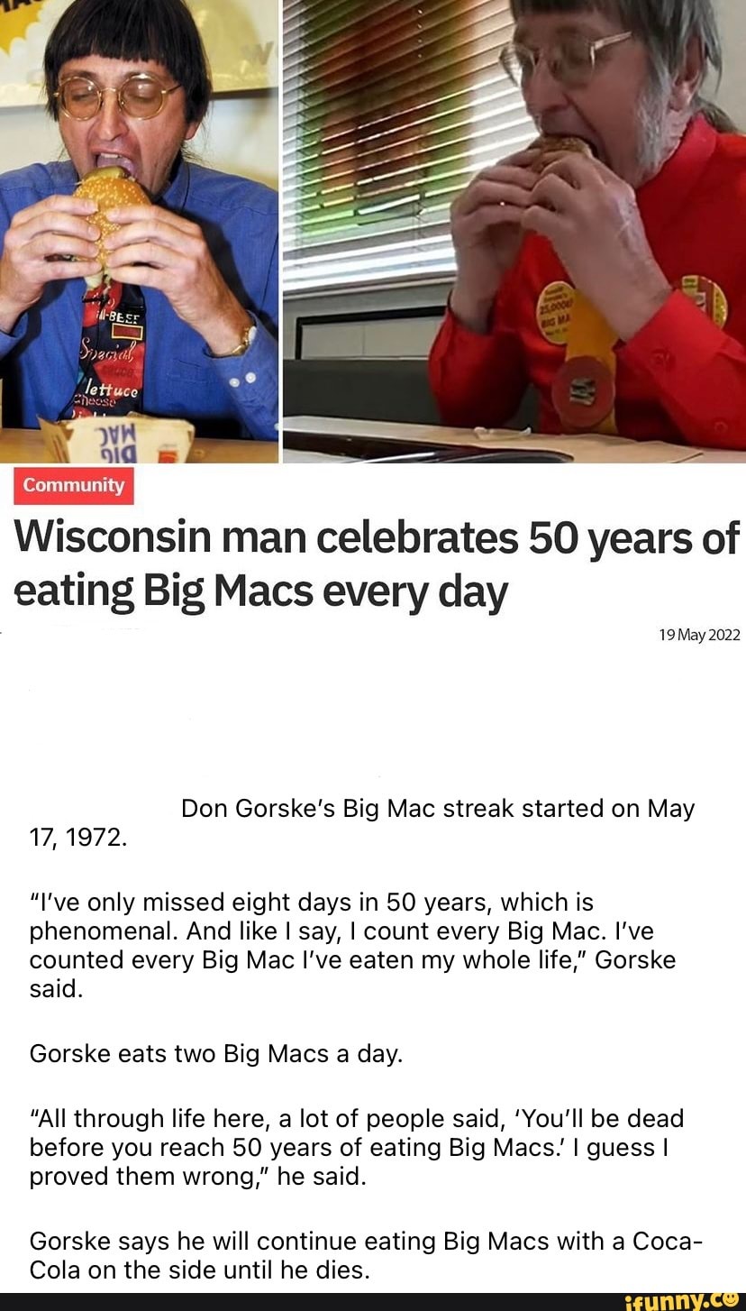 Te Community Wisconsin man celebrates 50 years of eating Big Macs every ...