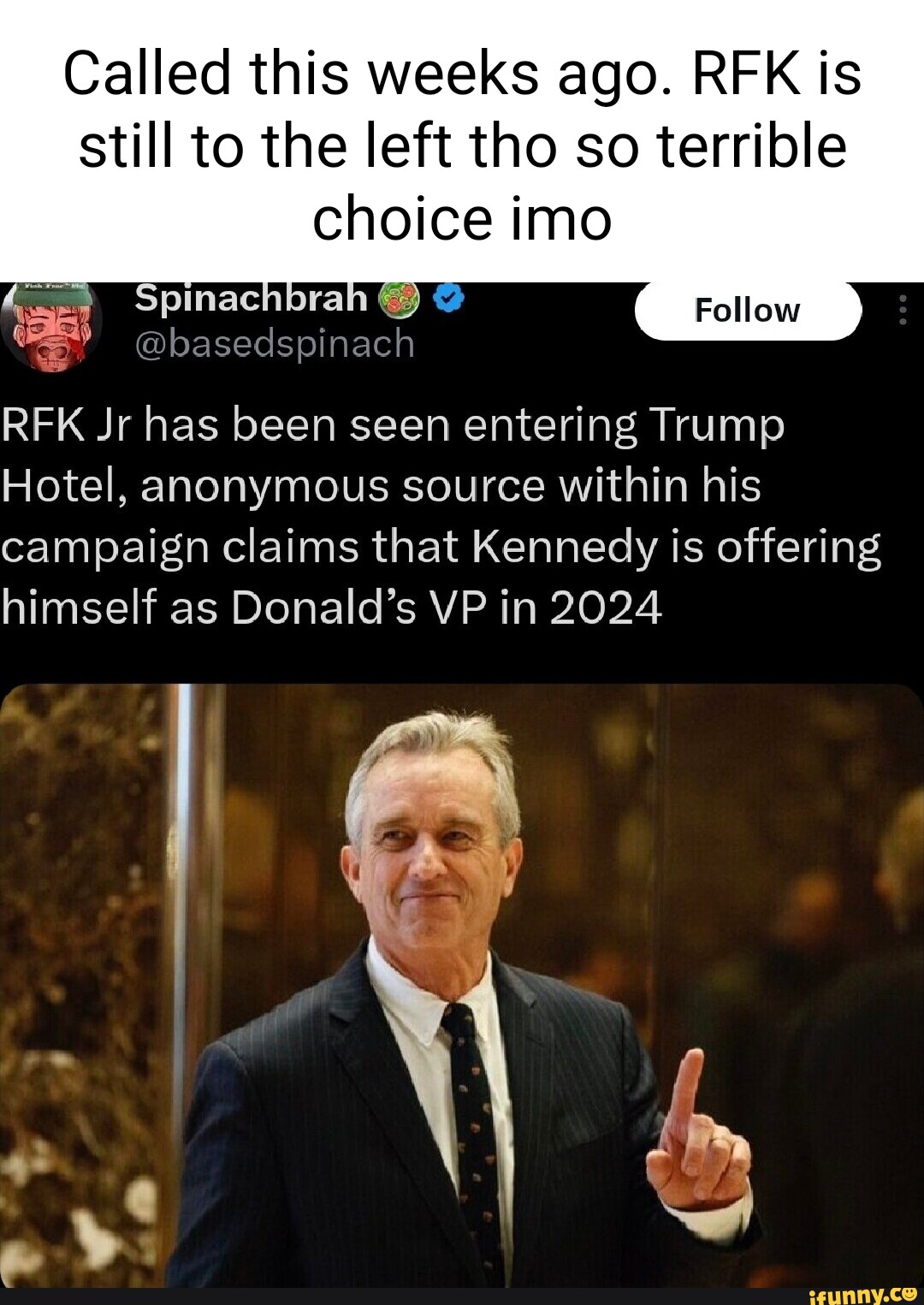 Called this weeks ago. RFK is still to the left tho so terrible choice ...