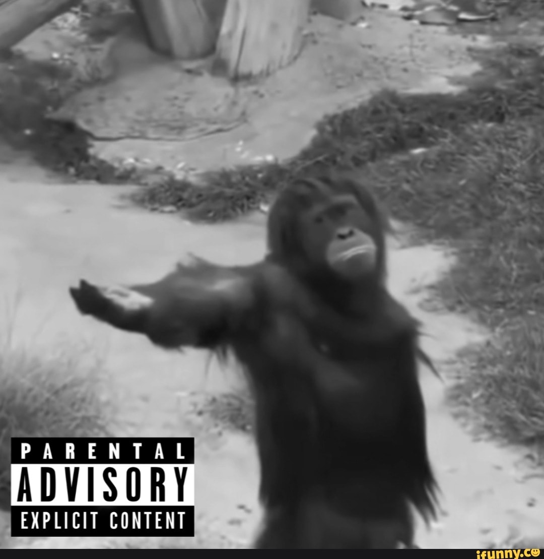 PARENTAL ADVISORY EXPLICIT CONTENT - iFunny