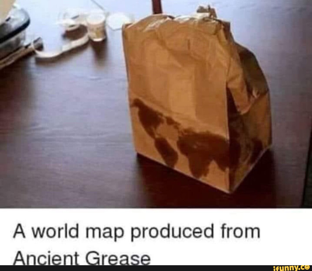 A world map produced trom Ancient Grease - iFunny