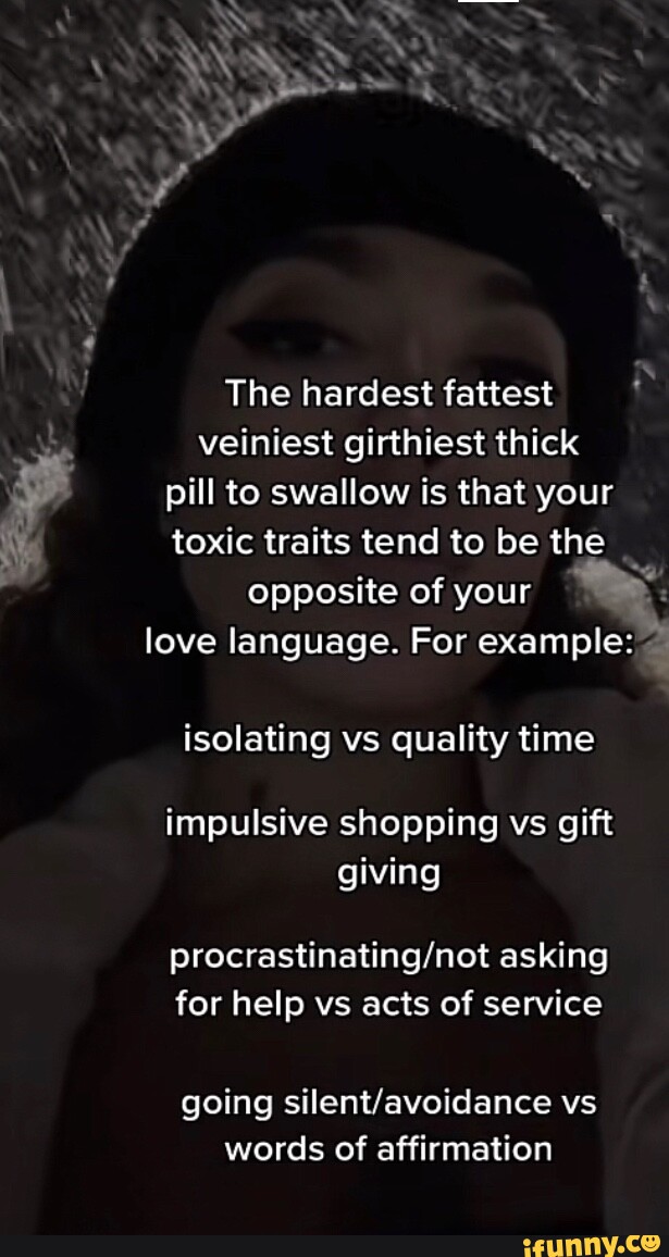 WA The hardest fattest veiniest girthiest thick pill to swallow is that ...