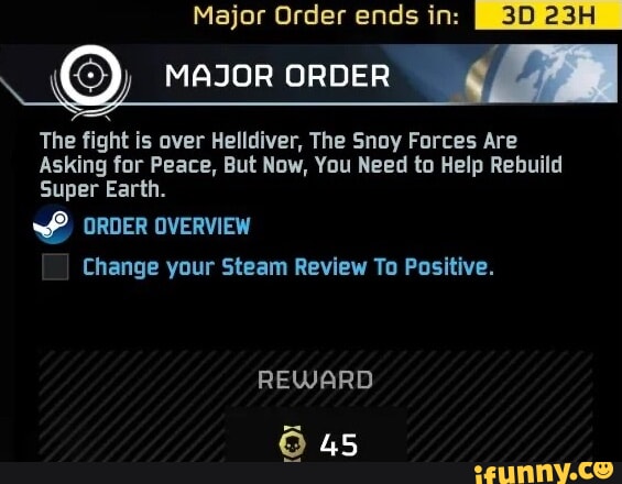 Major Order ends in: MAJOR ORDER The fight is over Helldiver, The Snoy Forces Are Asking for ...