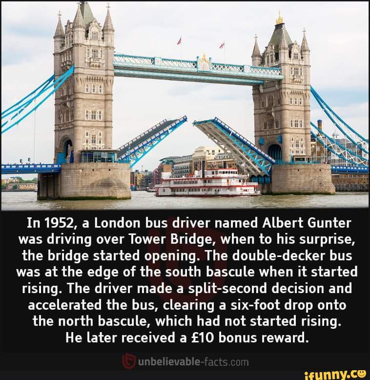 In 1952, a London bus driver named Albert Gunter was driving over Tower ...