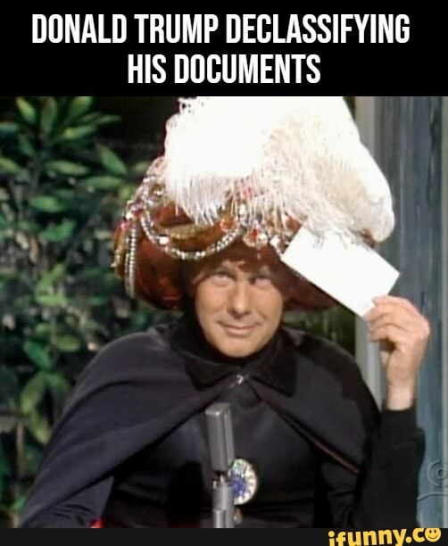 DONALD TRUMP DECLASSIFYING HIS DOCUMENTS - iFunny