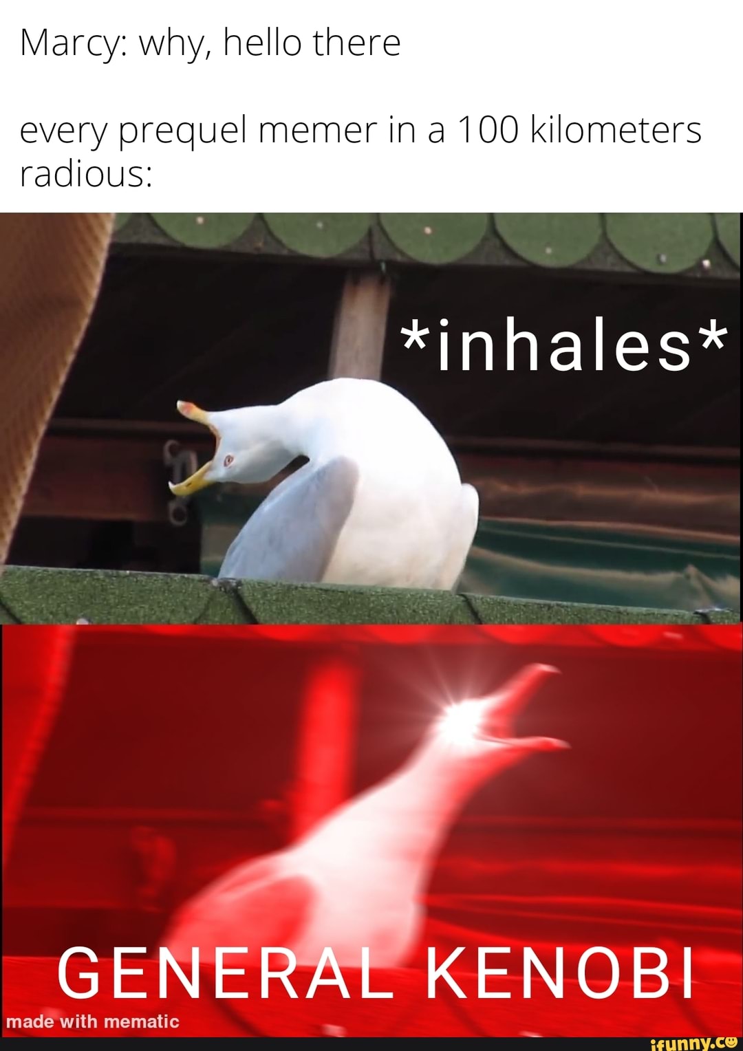 Marcy: why, hello there every prequel memer in a 100 kilometers radious ...