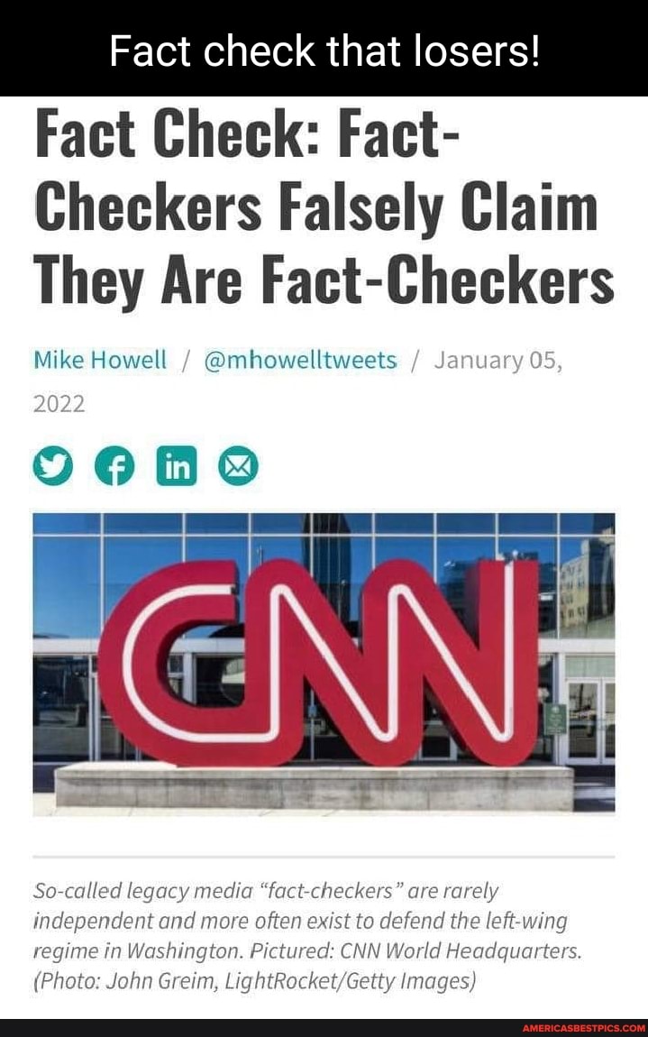 Fact check that losers! Fact Check: Fact- Checkers Falsely Claim They ...