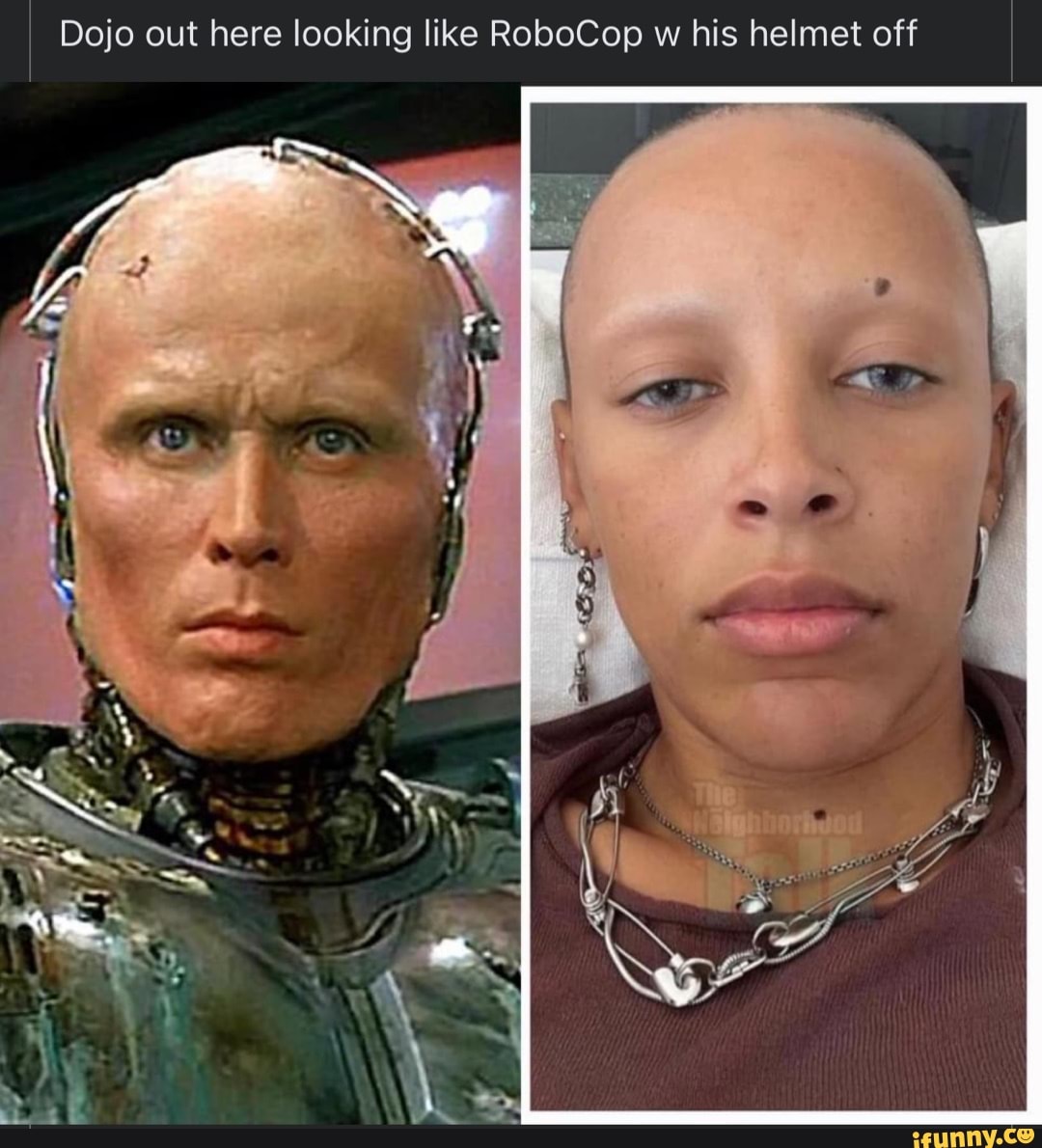 Dojo out here looking like RoboCop w his helmet off - iFunny