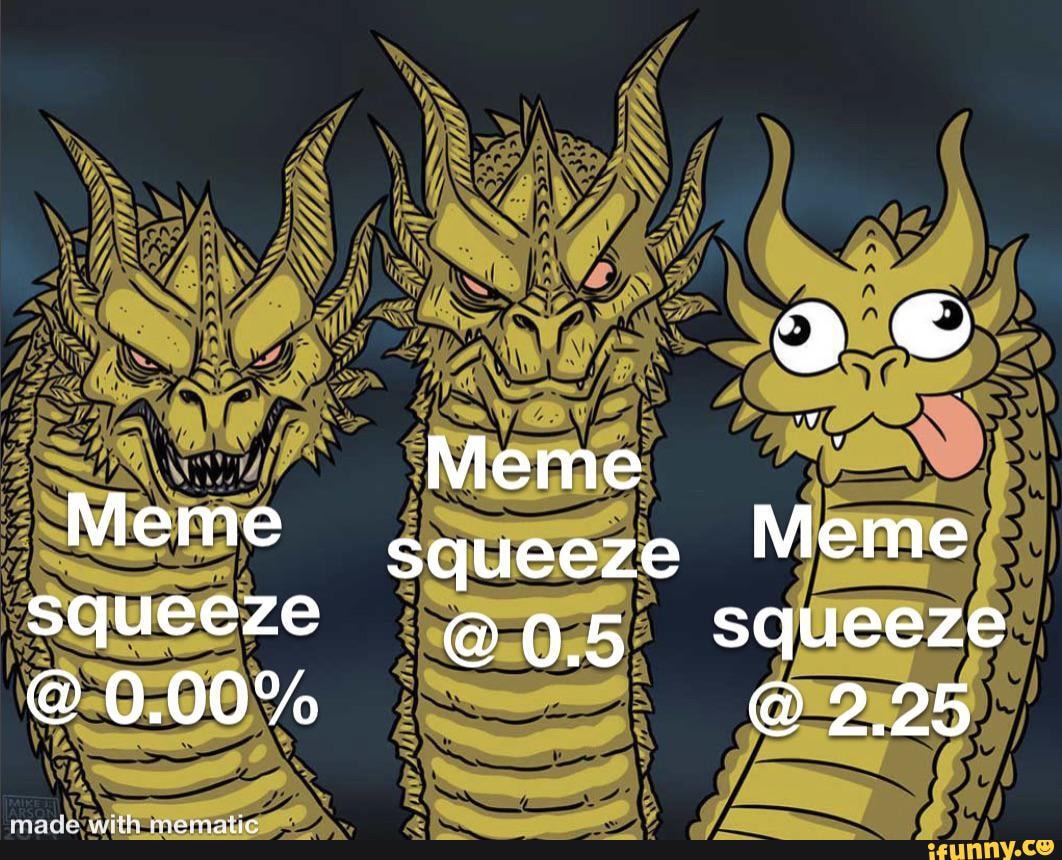 Meme Meme squeeze Meme squeeze squeeze @ 0.00% @ 2.95 - iFunny