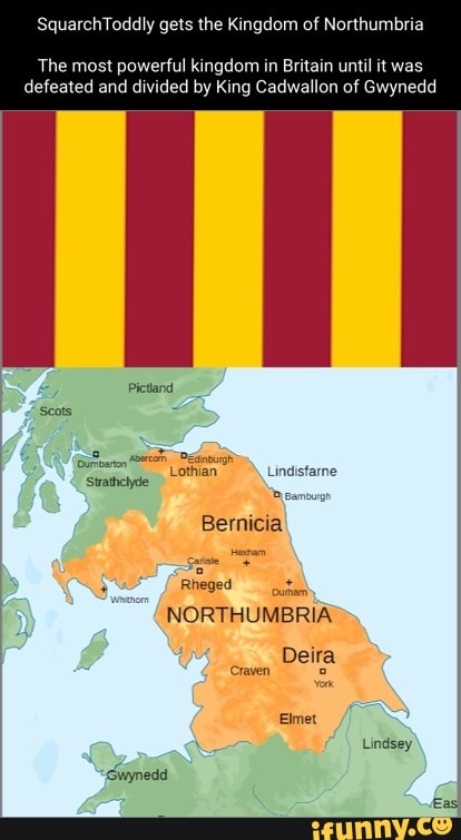 SquarchToddly gets the Kingdom of Northumbria The most powerful kingdom ...