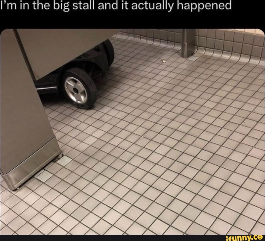 I'm in the big stall and it actually happened - iFunny
